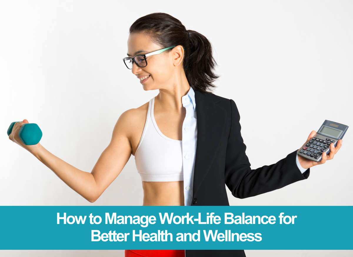 How to Manage Work-Life Balance for Better Health and Wellness – Medcursor